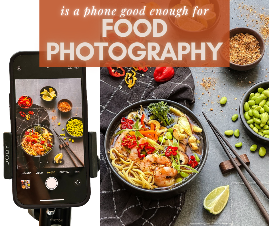 Is a phone good enough for food photography?